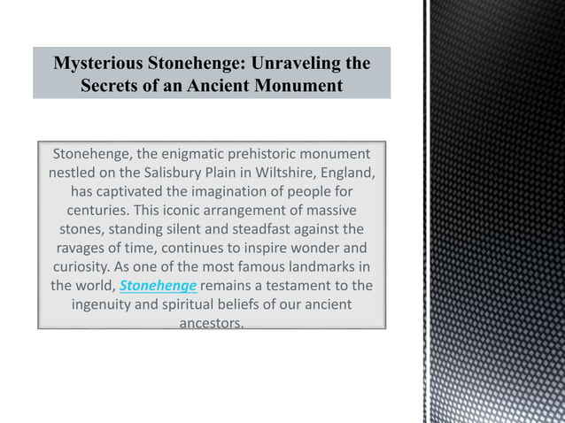 Mysterious Stonehenge Unraveling the Secrets of an Ancient Monument | PPT
