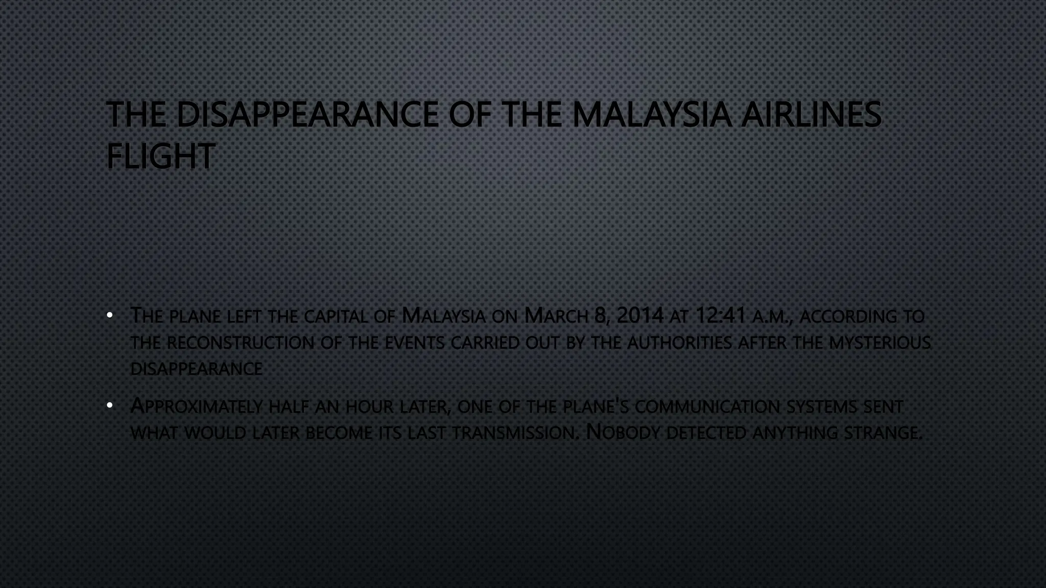 Presentation about the disappearance of Malaysia airlines flight | PPT