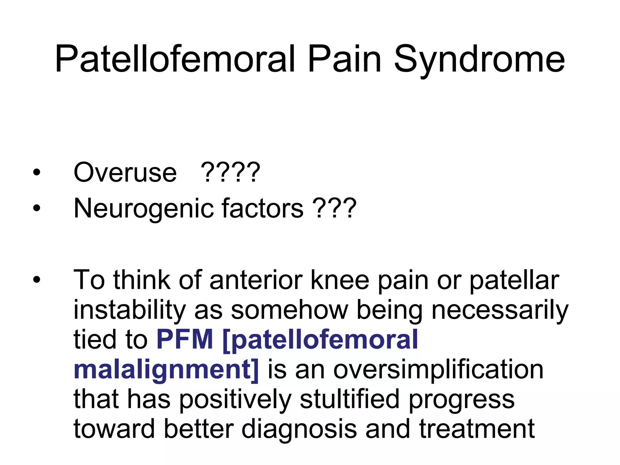 Mystery of Knee pain Black Hole of Orthopedics- Patellofemoral joint dr ...
