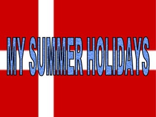 My summer holidays | PPT