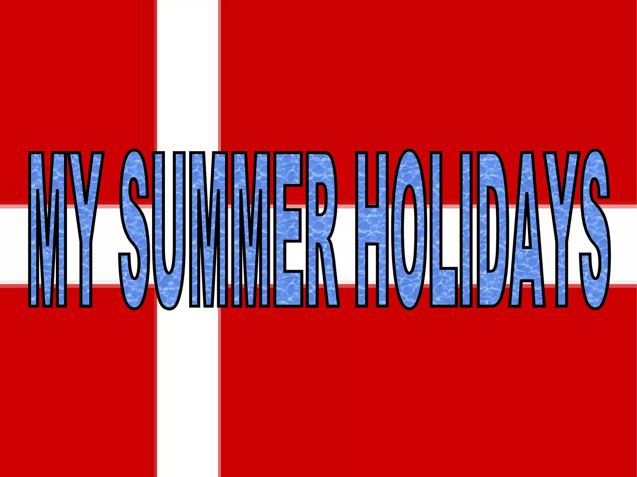 My summer holidays | PPT