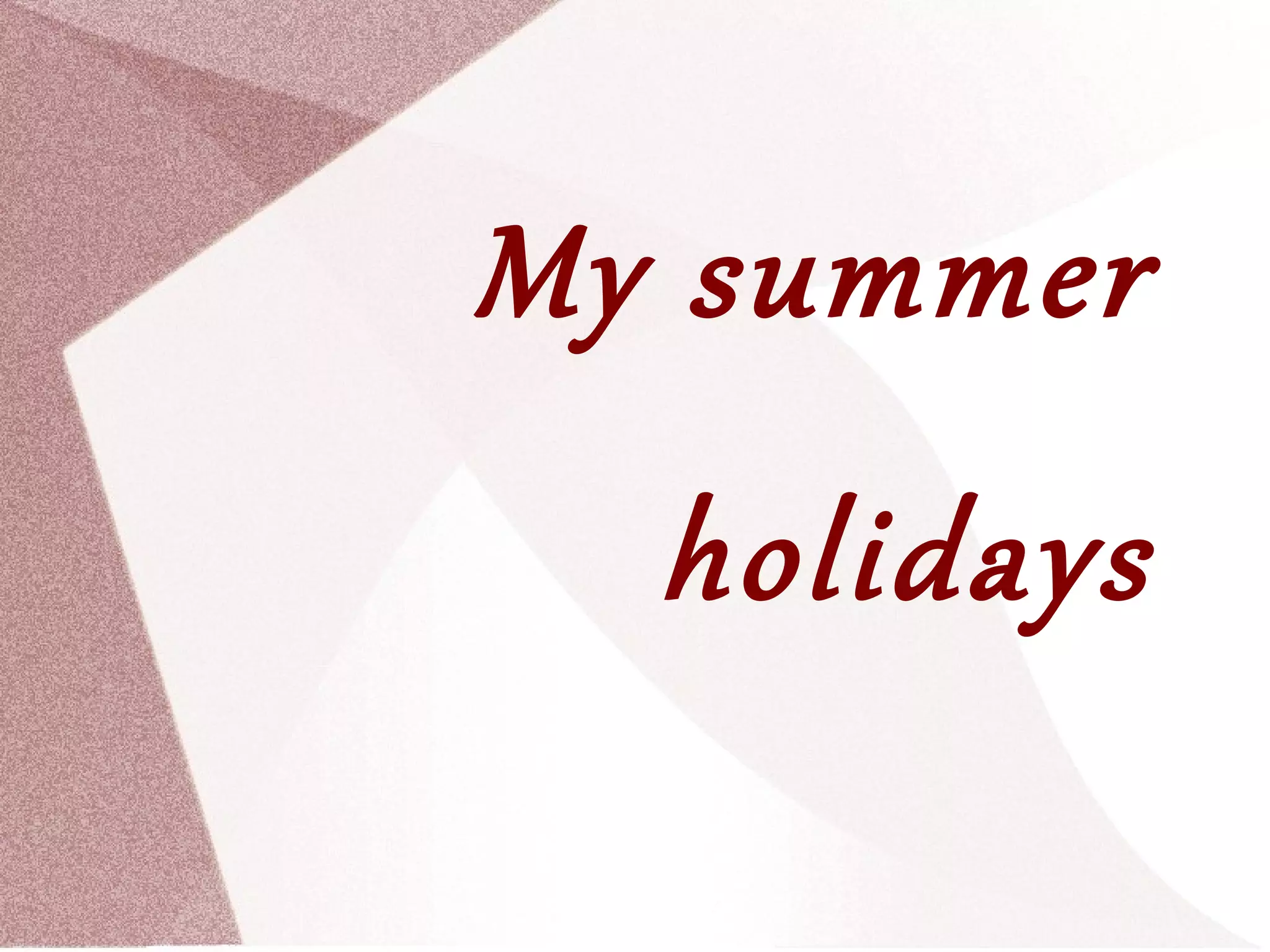 My summer holidays | PPT