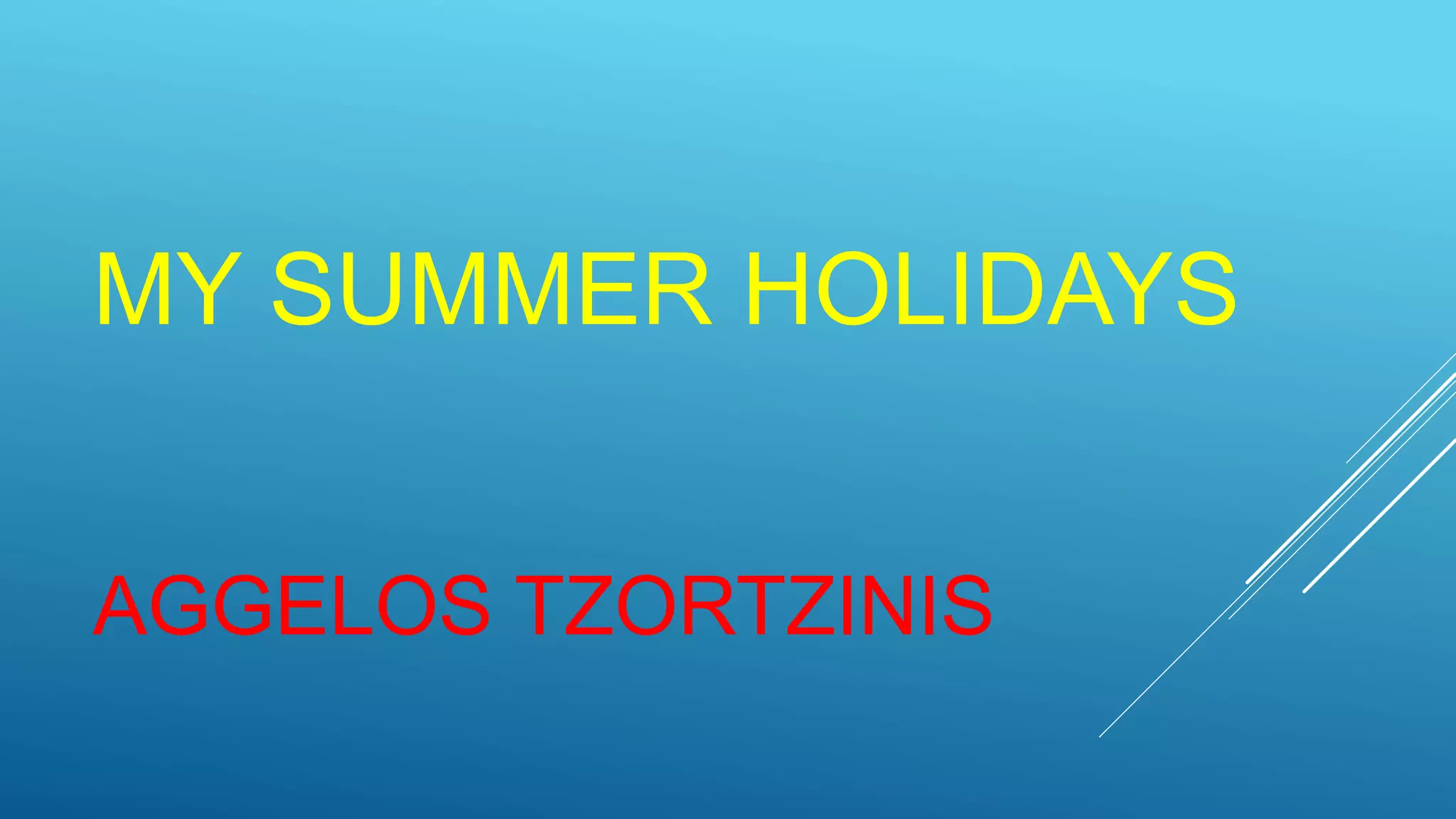 MY SUMMER HOLIDAYS.pptx