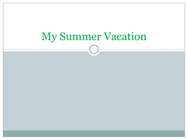 My summer vacation | PPTX