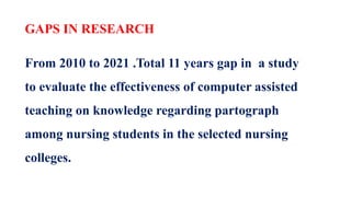 Effectiveness of Computer Assisted Teaching on Partograph Knowledge ...