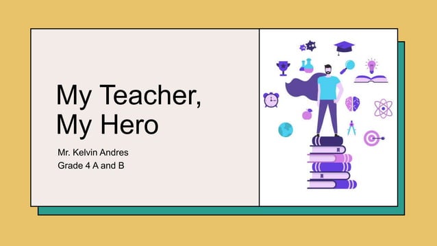 My Teacher, My Hero.pptx | Education