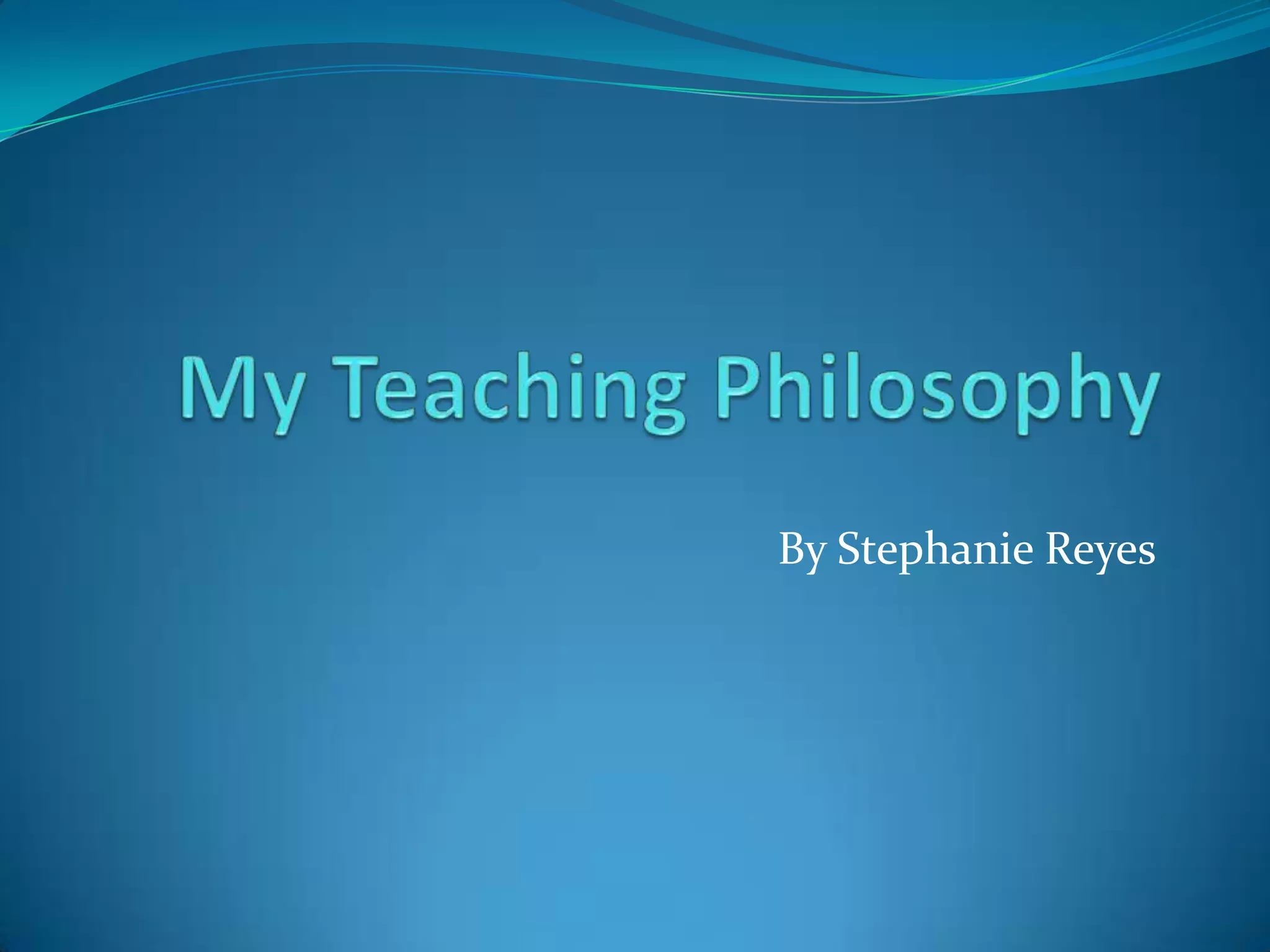 My teaching philosophy | PPT