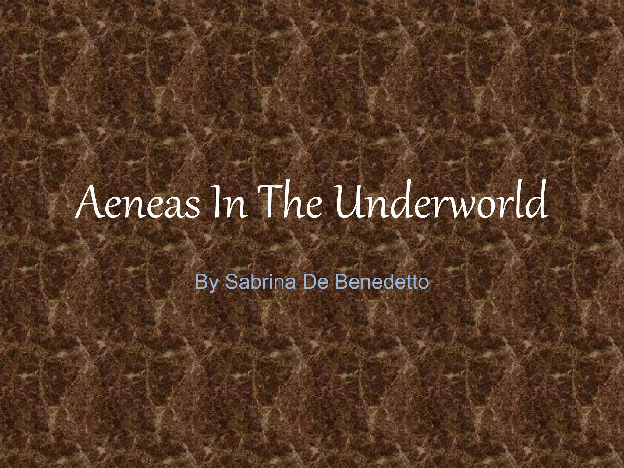 Aeneas in the Underworld Aeneid Book VI | PPTX