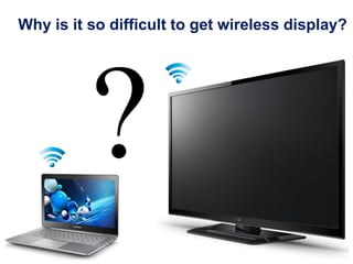 Myth and mystery of wireless display | PDF | Consumer Electronics ...