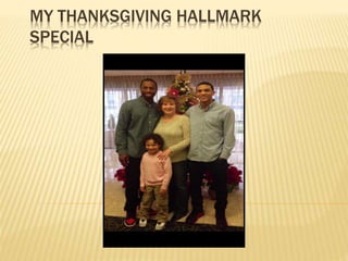 My thanksgiving hallmark special | PPTX