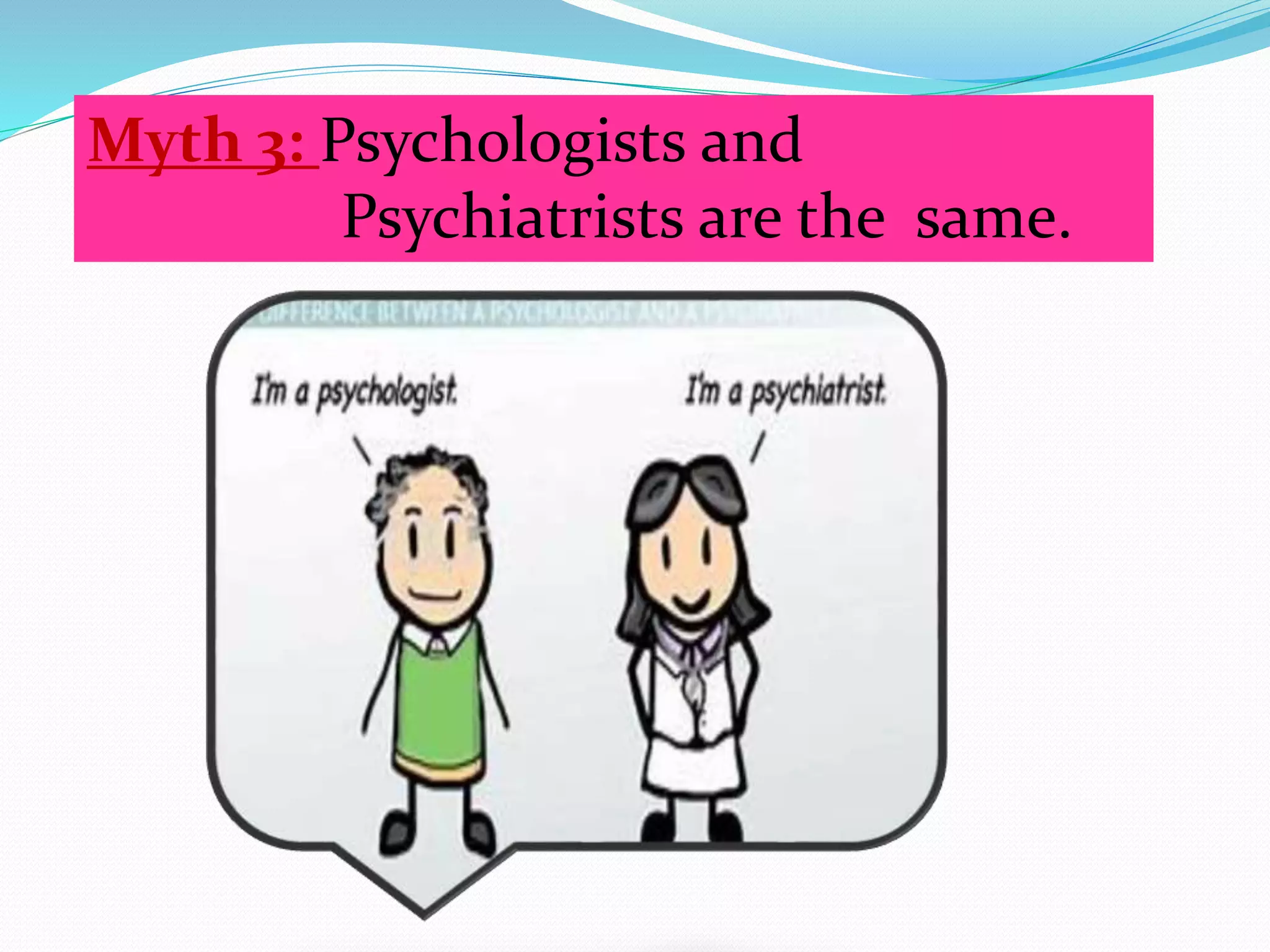 Myth Buster about Psychologists | PPT