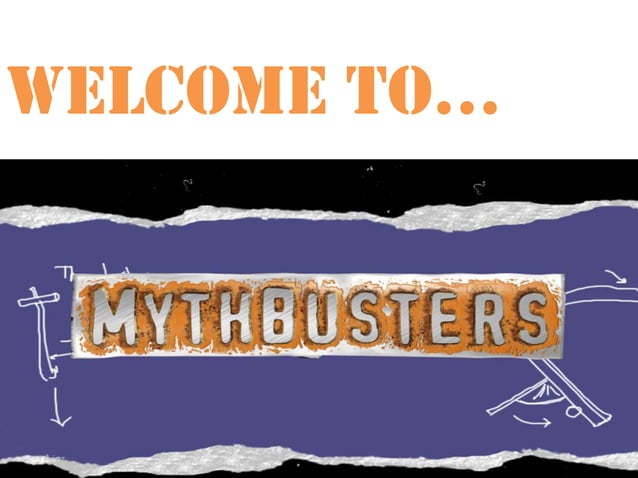 Mythbusters | PPTX
