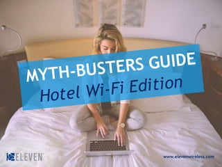 Mythbusters Guide: Hotel Wi-Fi Edition | PDF
