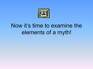 Myth elements.ppt