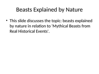 Mythical_Beasts_from_Real_Historical_Events.pptx