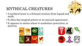 MYTHICAL CREATURES_animals_mythology_myths | PPTX