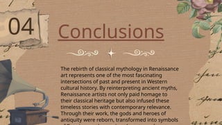 Mythical Rebirth The Fusion of Classical Themes and Renaissance Art.pptx