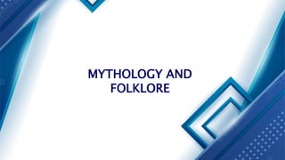 Mythology and Folklore.pptx