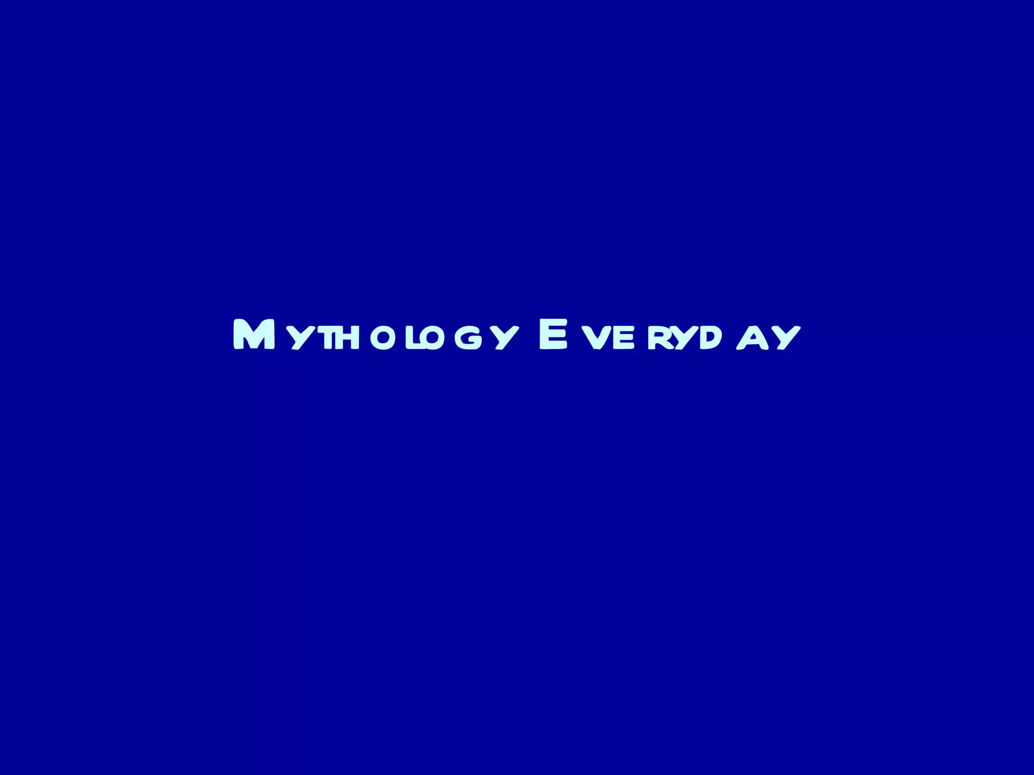Mythology Everyday | PPT