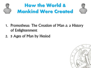 greek creation myth - promotheus and 5 ages | PPTX