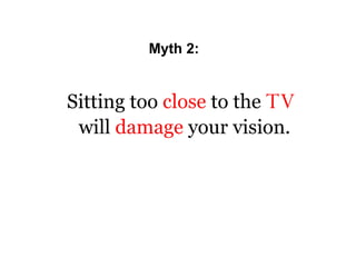 Myths about your eyes! | PPT