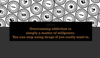 5 Misleading Myths About Drug Abuse & Addiction | PDF