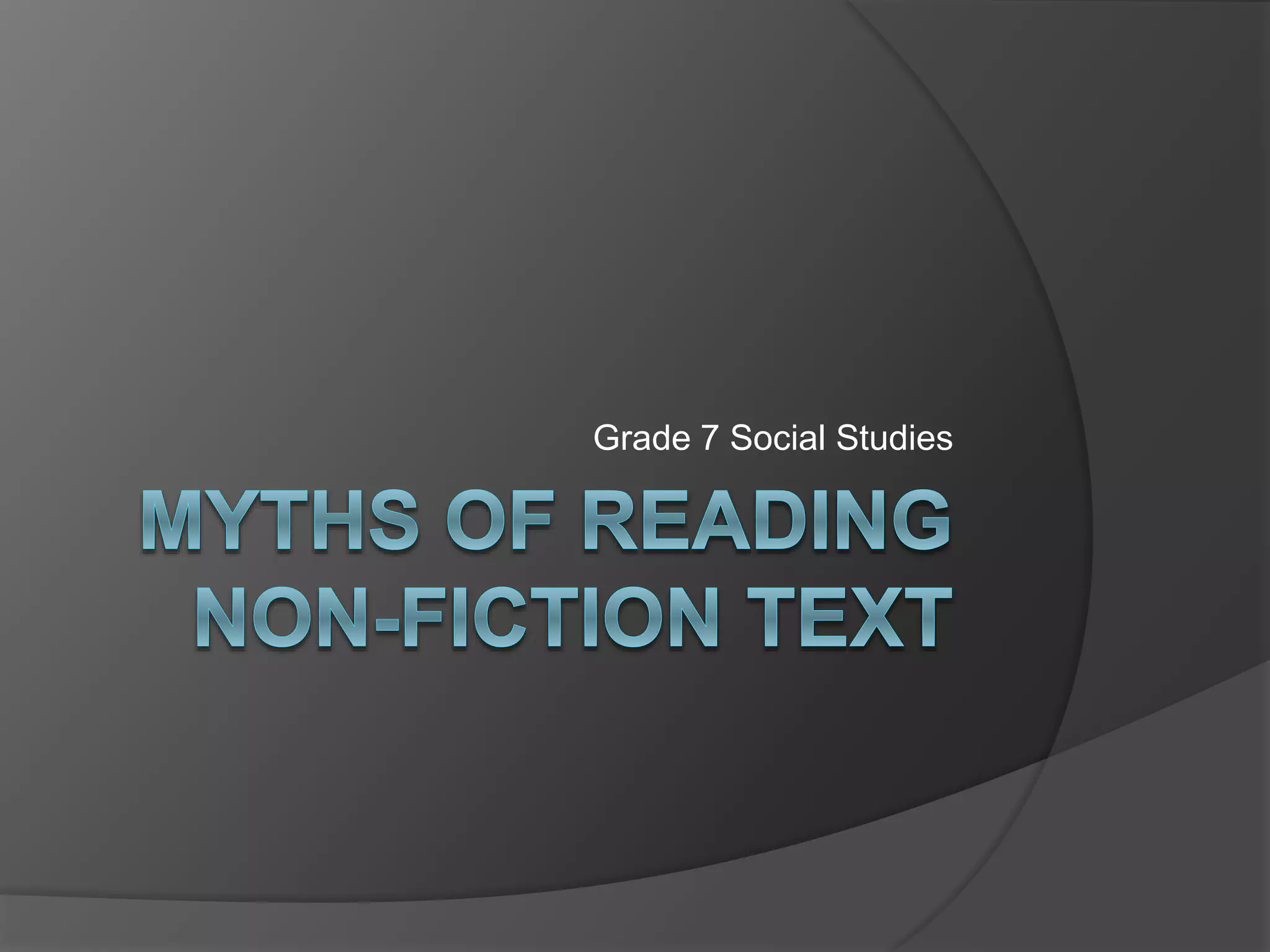 Myths of reading non fiction text pp | PPTX