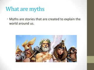 Myths pp | PPTX | Religion & Spirituality