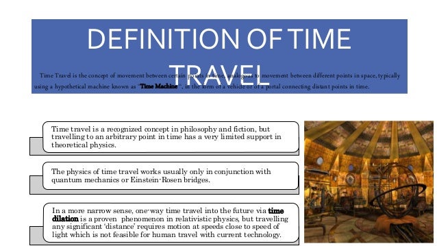 Time travel - A science Fiction or A Fact