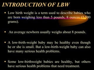 Low Birth Weight LBW - Presented By Mohammed Haroon Rashid | PPTX