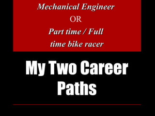 My two career paths | PPT