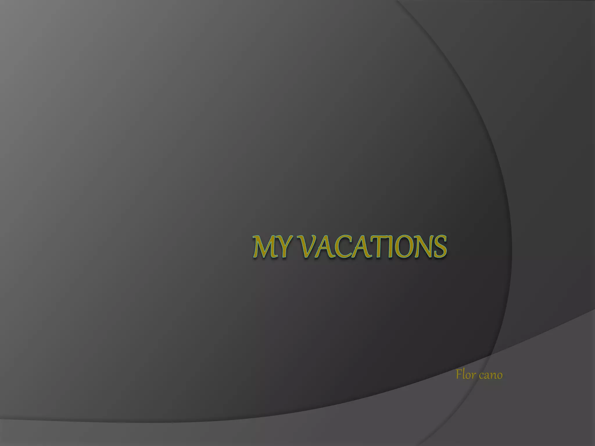 My vacations | PPTX