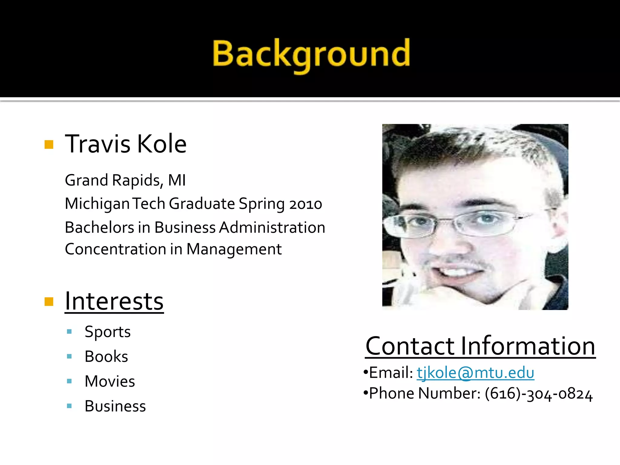 Travis Kole- Visual Resume | PPTX