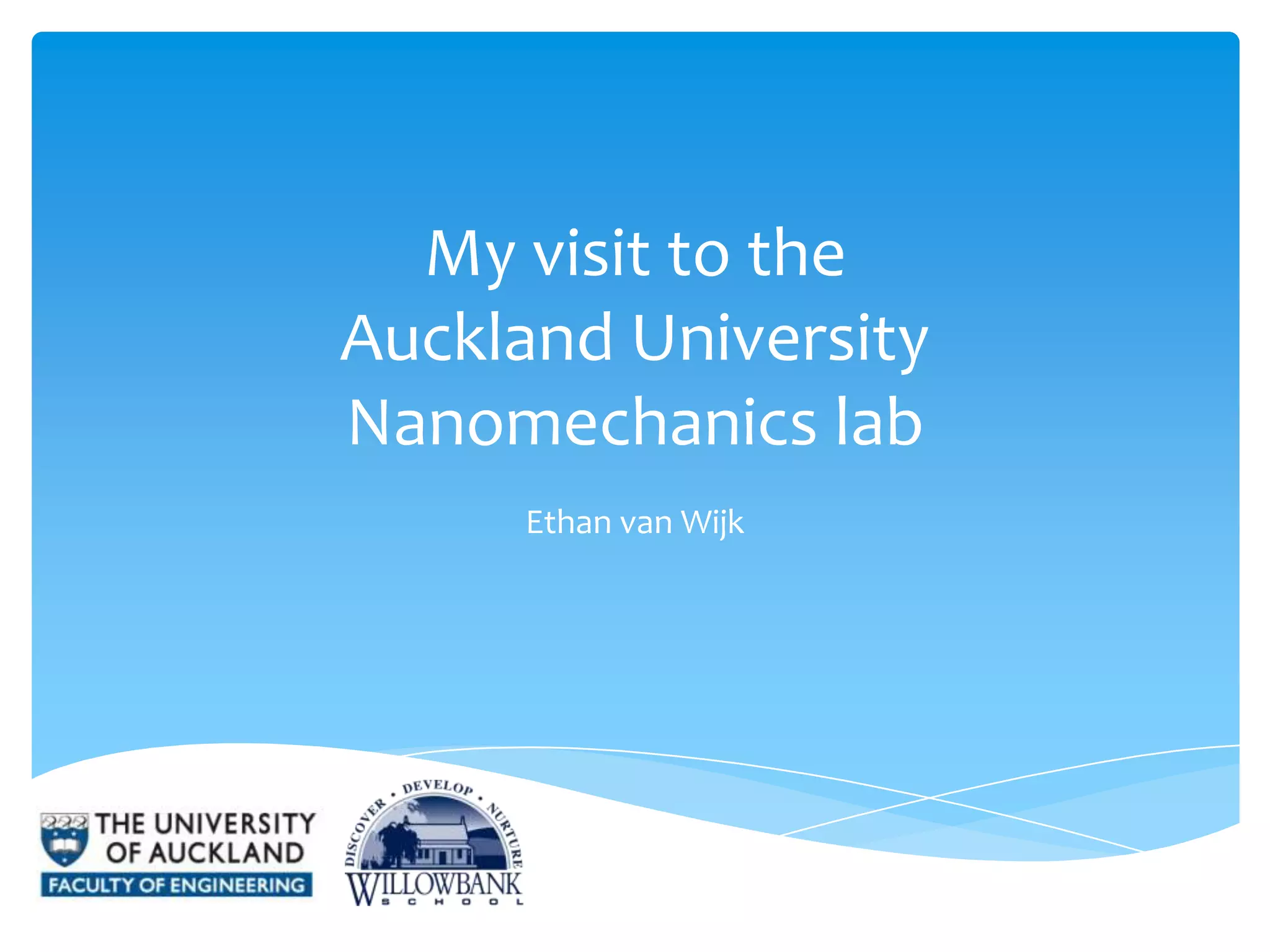 My visit to auckland university (Ethan van Wijk) | PPTX