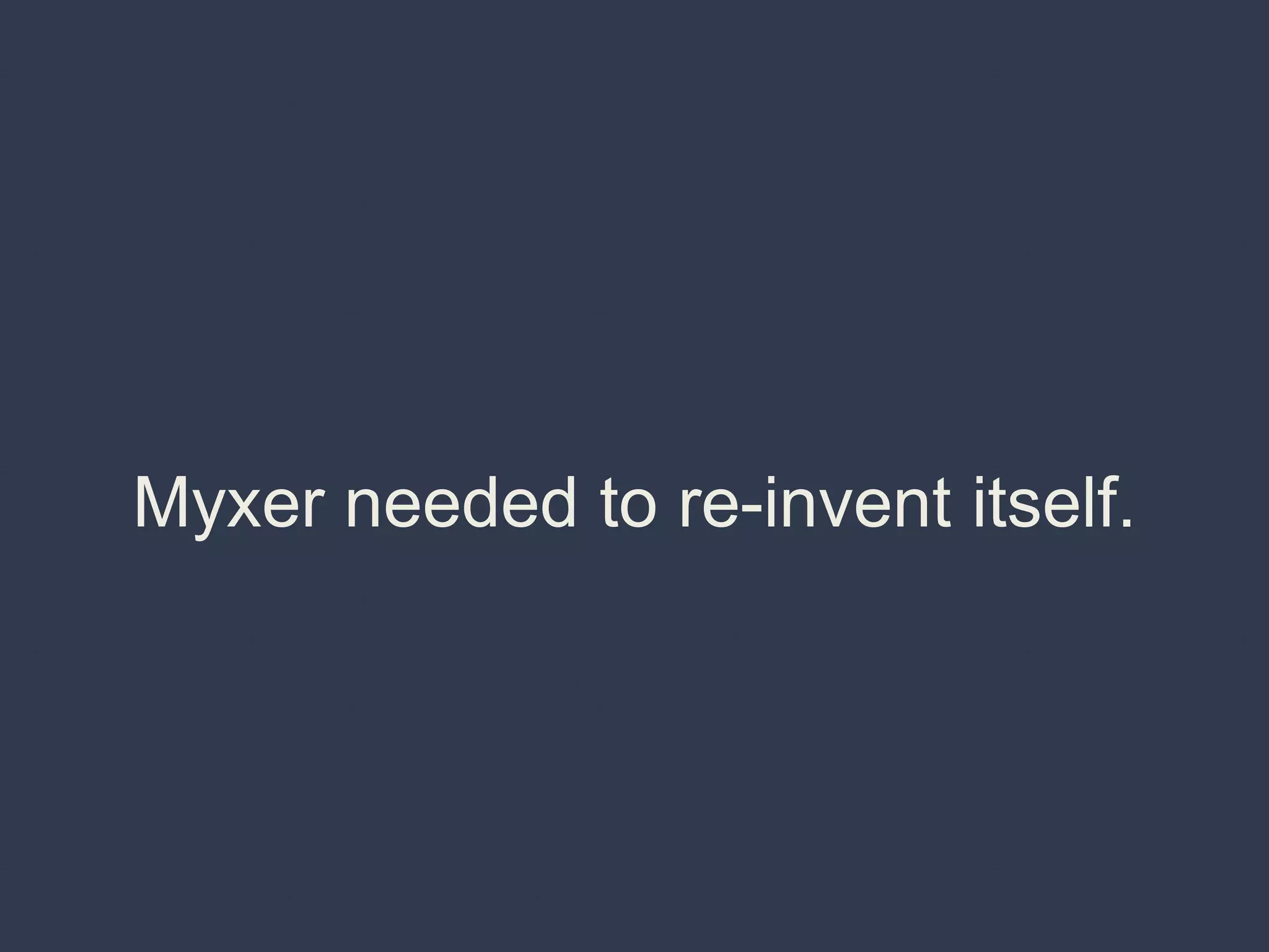 Myxer Re-Invented | PPTX