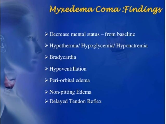 Myxedema coma | PPT | Thyroid Disorders | Endocrine and Metabolic Diseases