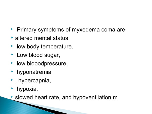 Myxedema coma | PPT | Thyroid Disorders | Endocrine and Metabolic Diseases