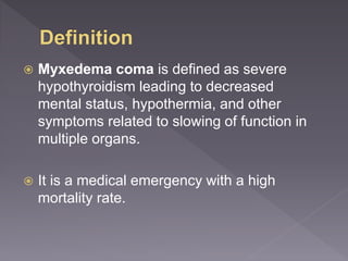 Myxoedema coma Pharmacotherapeutic view | PPTX
