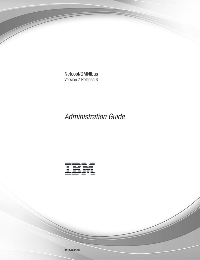 IBM Tivoli Netcool/OMNIbus: Administration Guide | PDF