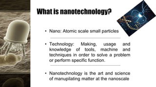 Nanotechnology in Engineering | PPTX