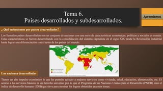 Tema 6. Países desarrollados y subdesarrollados. | PPTX