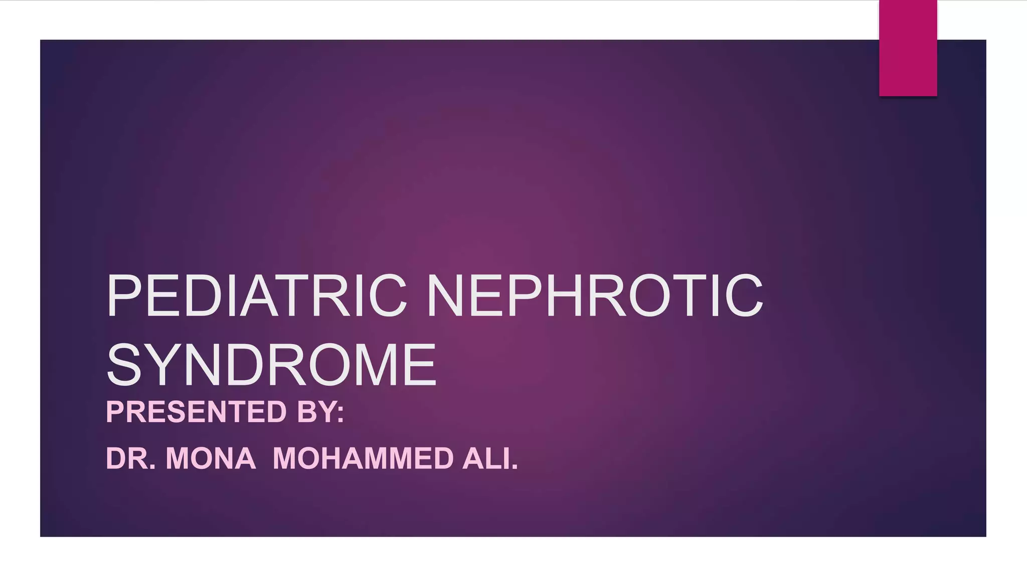 NEPHROTIC SYNDROME IN PAEDIATRIC | PPTX