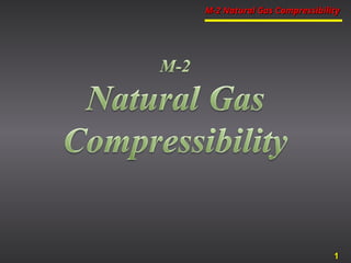 N.Gas Compressibility for gas calculations.ppt