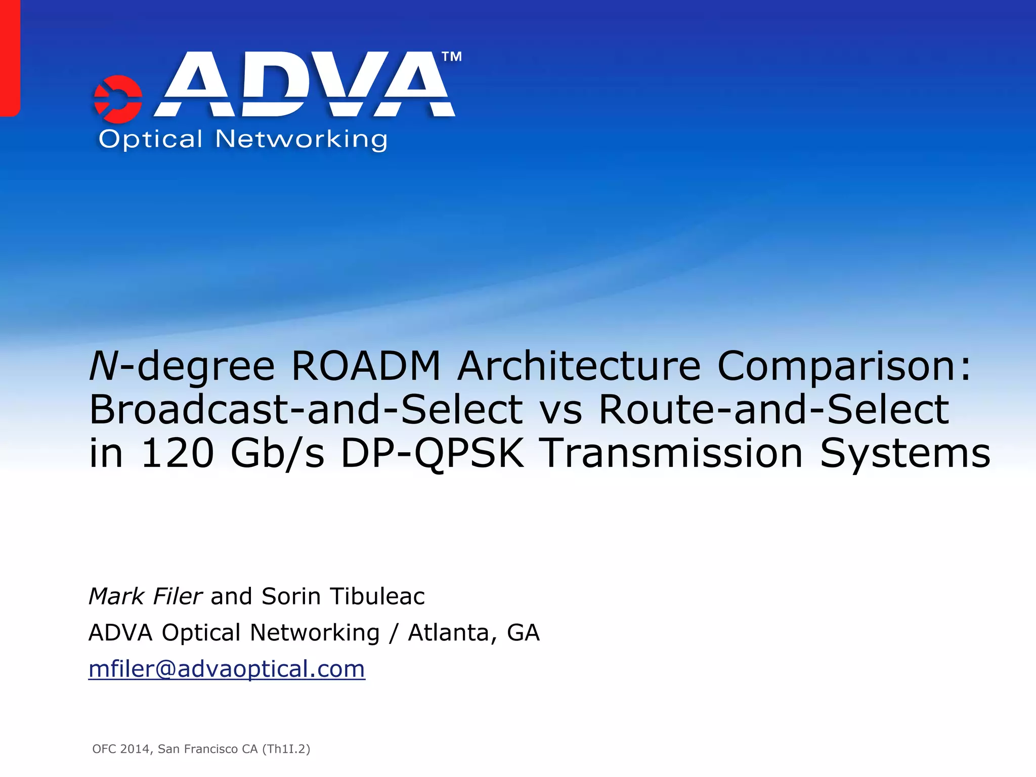 N-degree ROADM Architecture Comparison: Broadcast-and-Select vs Route ...