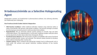 N Iodosuccinimide and Selectivity in Drug Development | PPTX