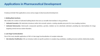 Optimising Drug Molecules with N Iodosuccinimide Use | PPTX