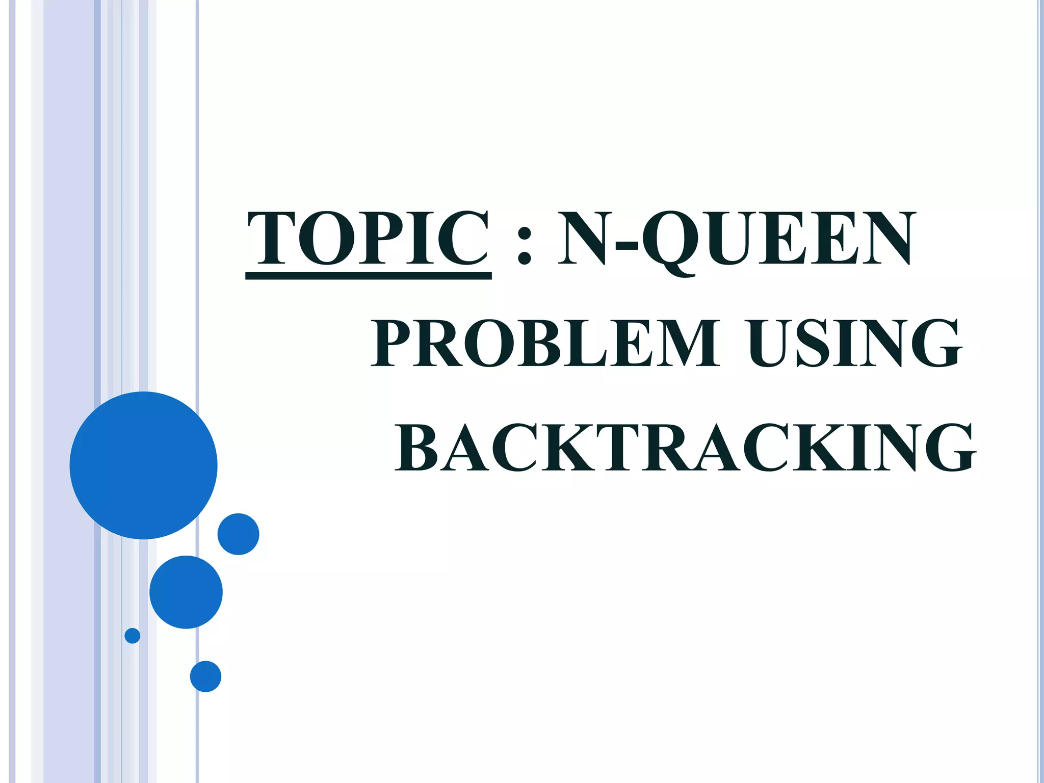 N queen problem | PPTX