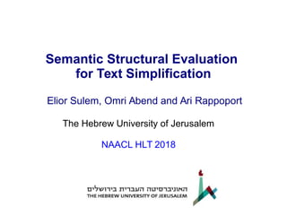 Elior Sulem - 2018 - Semantic Structural Evaluation for Text ...