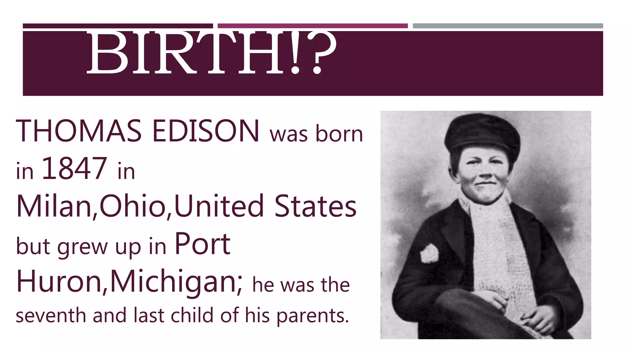 INFORMATION ABOUT THOMAS EDISON | PPTX