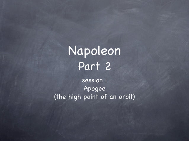 Napoleon Part 2; session 1 intro | PPT